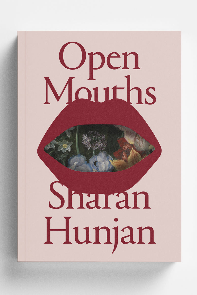 Open Mouths (SIGNED COPIES) - Sharan Hunjan – Rough Trade Books